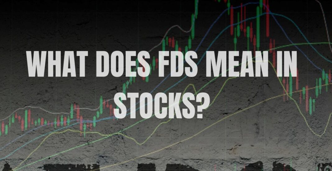 What Does FDS Mean in Stocks? | More Than Finances